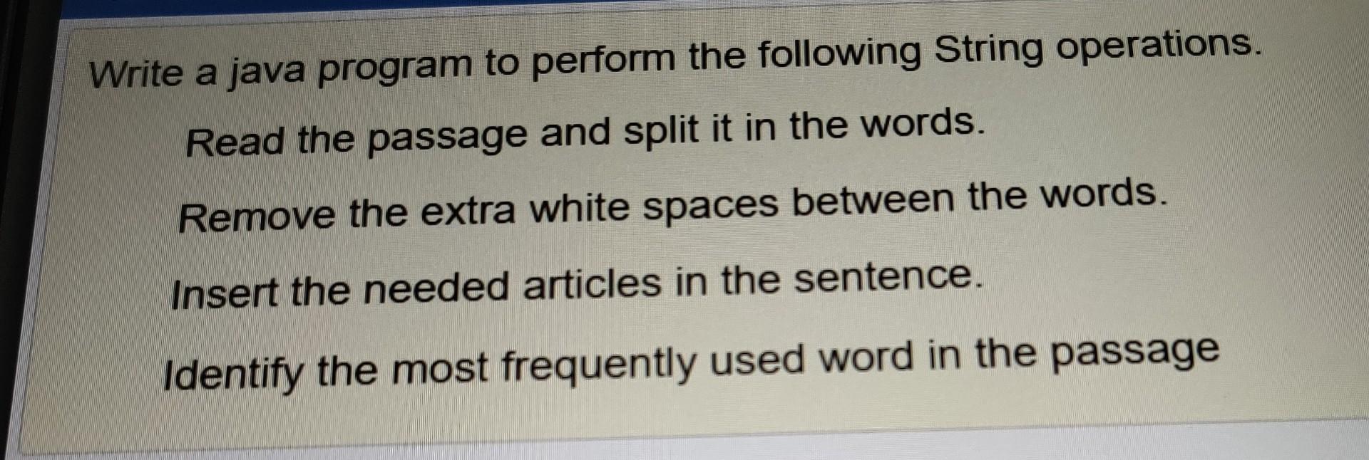 Solved Write a java program to perform the following String | Chegg.com