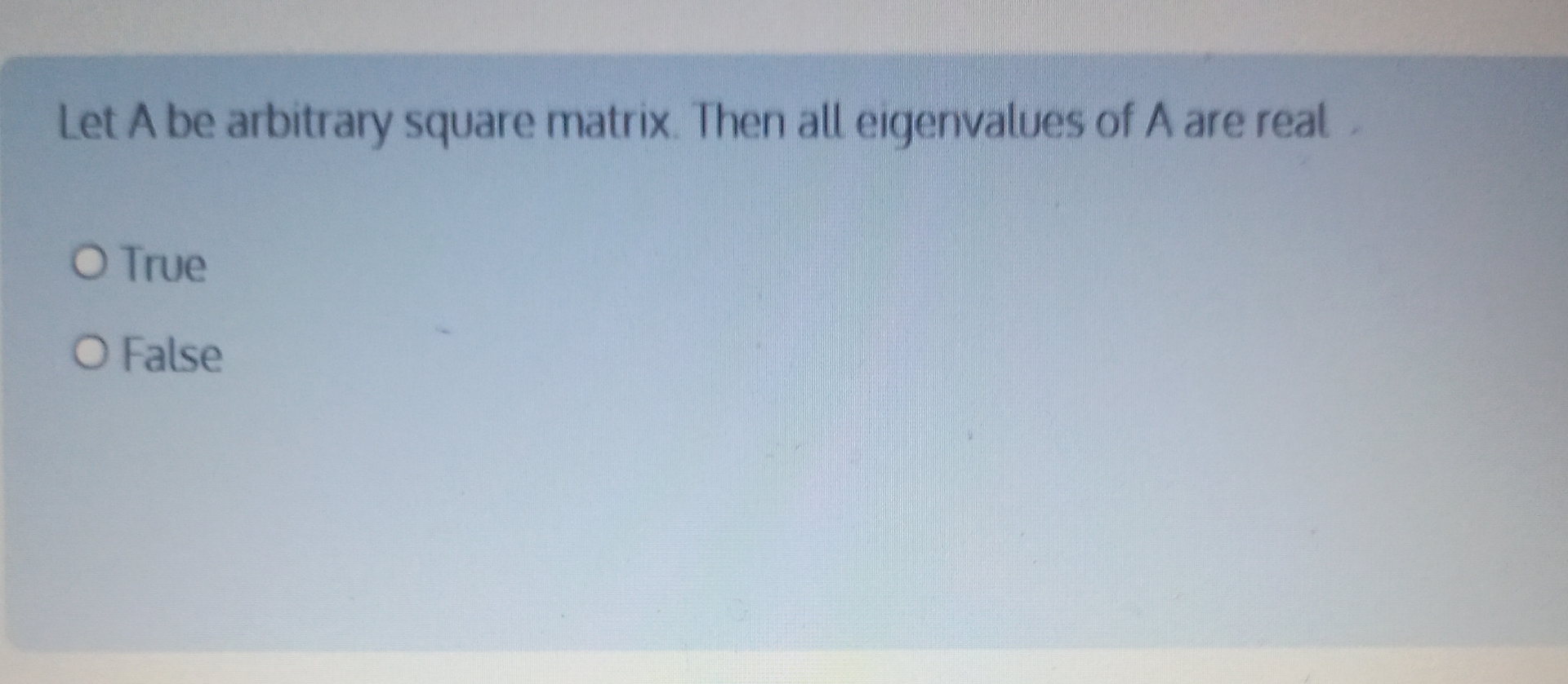 Solved Let A ﻿be arbitrary square matrix. Then all | Chegg.com