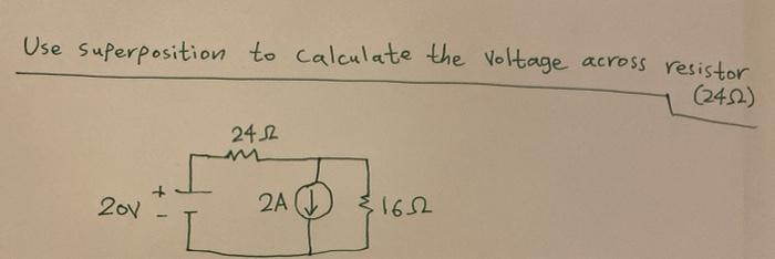 Solved Use superposition to calculate the voltage across | Chegg.com