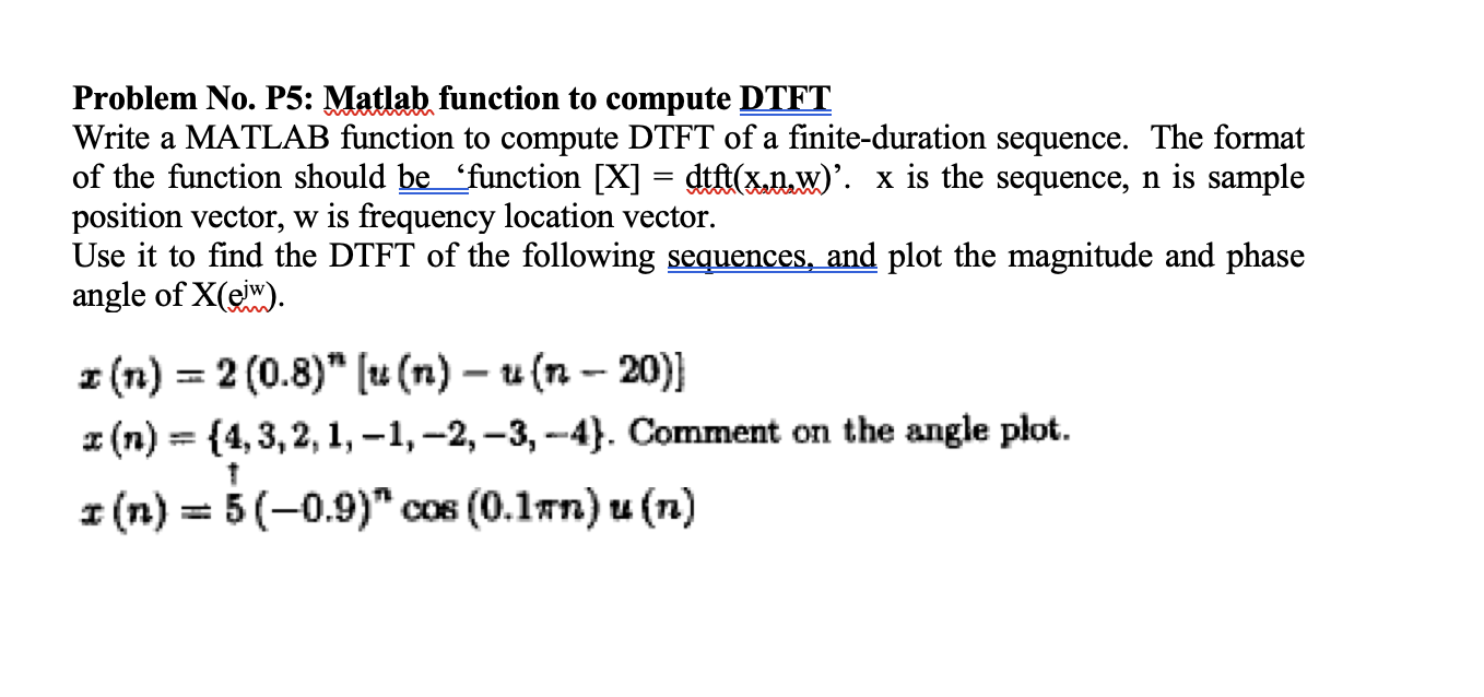 Problem No. ﻿P5: Matlab function to compute DTFTWrite | Chegg.com