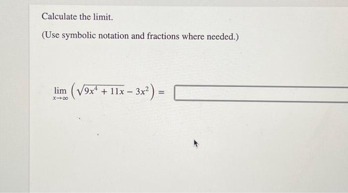 Solved Evaluate the limit. (Use symbolic notation and | Chegg.com