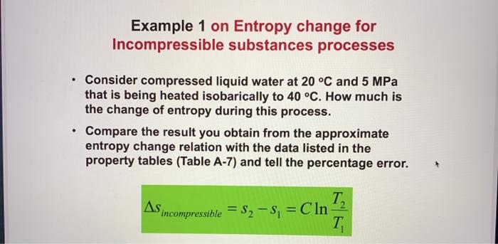 Solved Example 1 on Entropy change for Incompressible | Chegg.com