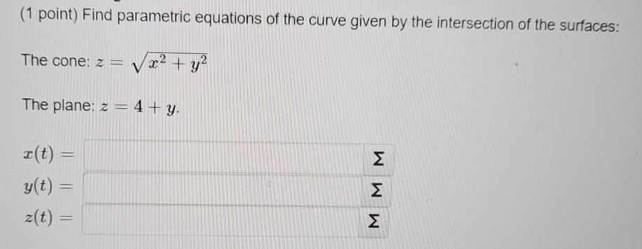 Solved (1 ﻿point) ﻿Find parametric equations of the curve | Chegg.com