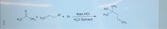 Solved H2CBr+InH2O Solvent then HCl | Chegg.com