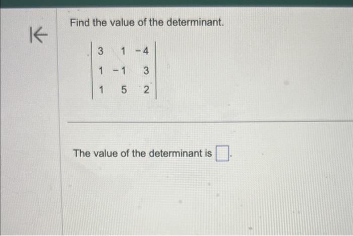 Solved Find the value of the determinant. ∣∣3111−15−432∣∣ | Chegg.com