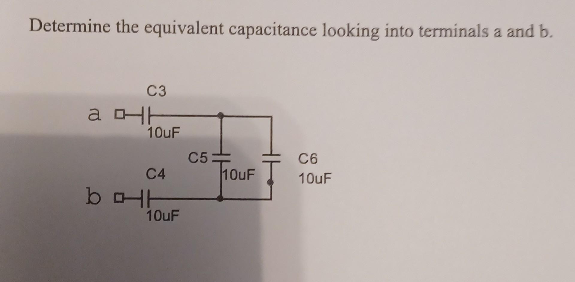 Solved Determine the equivalent capacitance looking into | Chegg.com