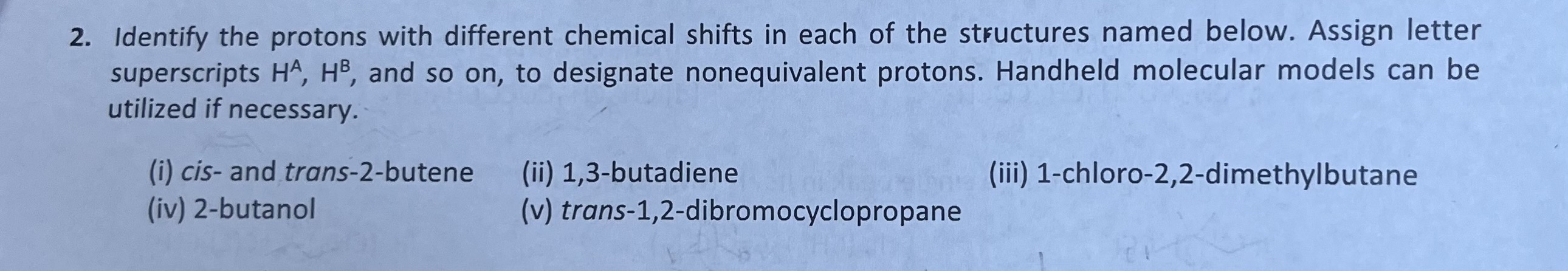 Solved DRAW THEM OUT!!!!!identify the protons with different | Chegg.com