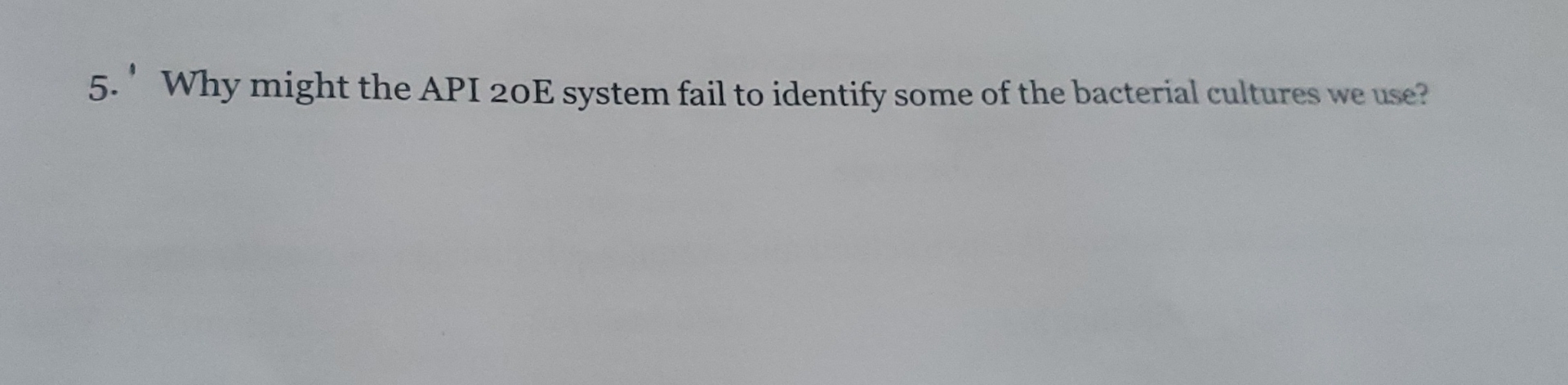 Solved ' ﻿Why might the API 20E ﻿system fail to identify | Chegg.com