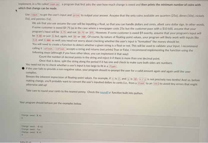 Solved Implement In A File Called Cash Py A Program That 2634