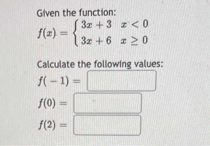 Solved Given the function: f(x)={3x+33x+6x