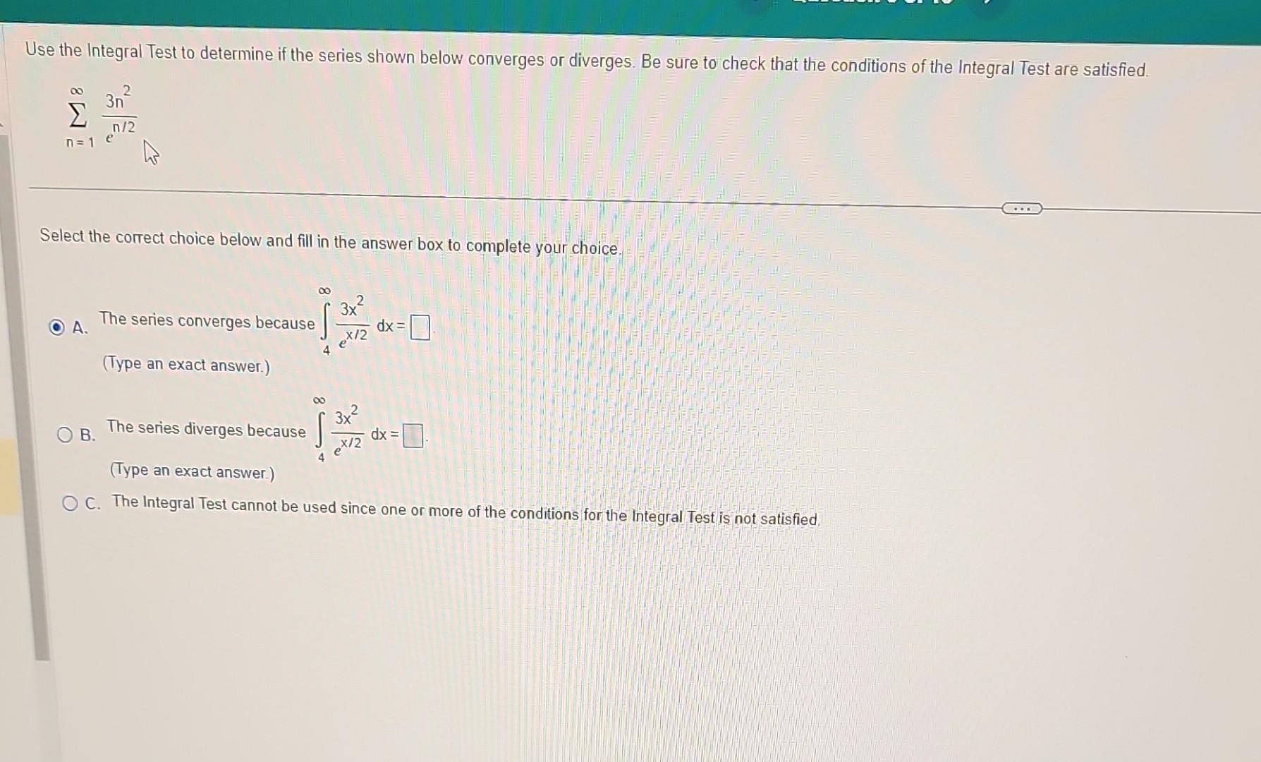 Solved ∑n=1∞en/23n2 Select the correct choice below and fill | Chegg.com