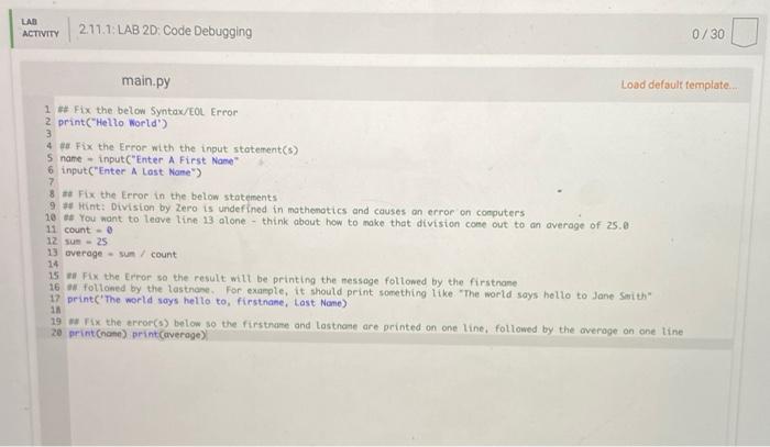Solved LAB ACTIVITY 2.11.1: LAB 2D: Code Debugging 0/30 | Chegg.com