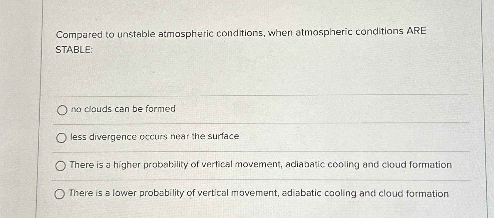 Solved Compared to unstable atmospheric conditions, when | Chegg.com