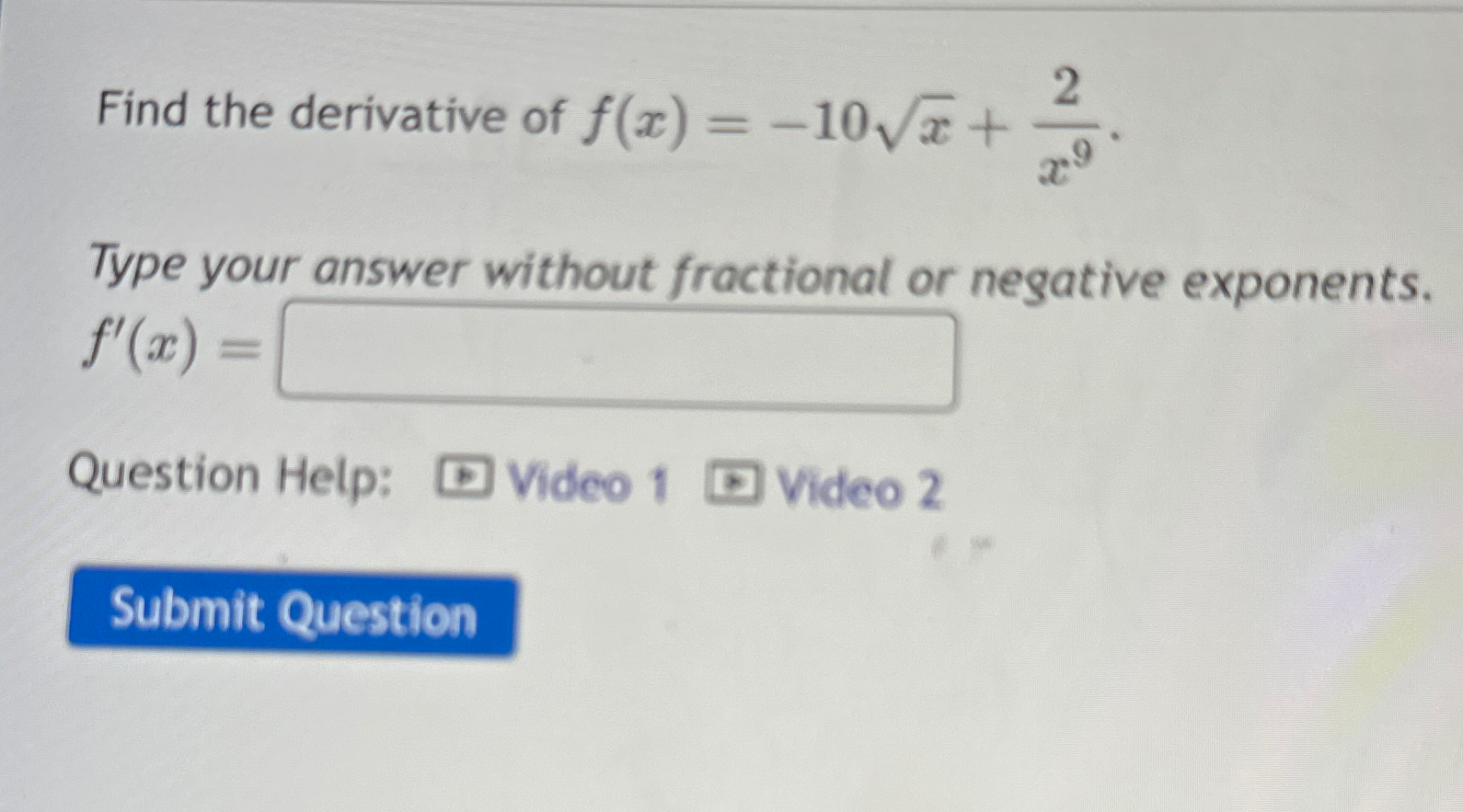 Solved Find the derivative of f(x)=-10x2+2x9.Type your | Chegg.com