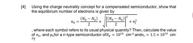 Solved [4] Using the charge neutrality concept for a | Chegg.com