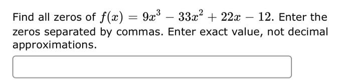 Solved Real and Complex Zeros of Polynomials Find all zeros | Chegg.com
