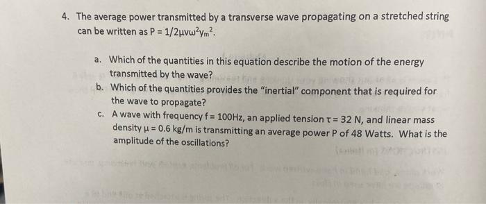 Solved 4. The average power transmitted by a transverse wave | Chegg.com