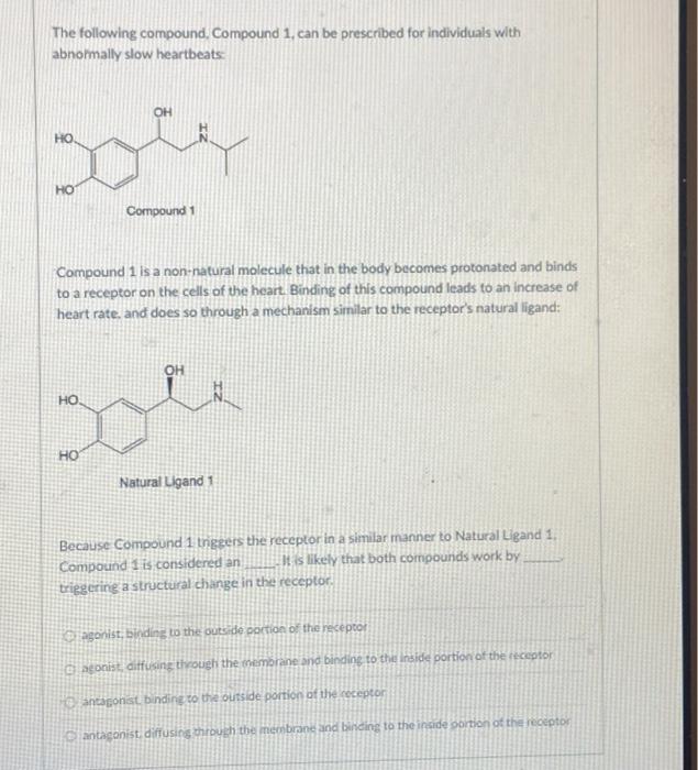 Solved because compound 1 triggers the receptor in a similar | Chegg.com
