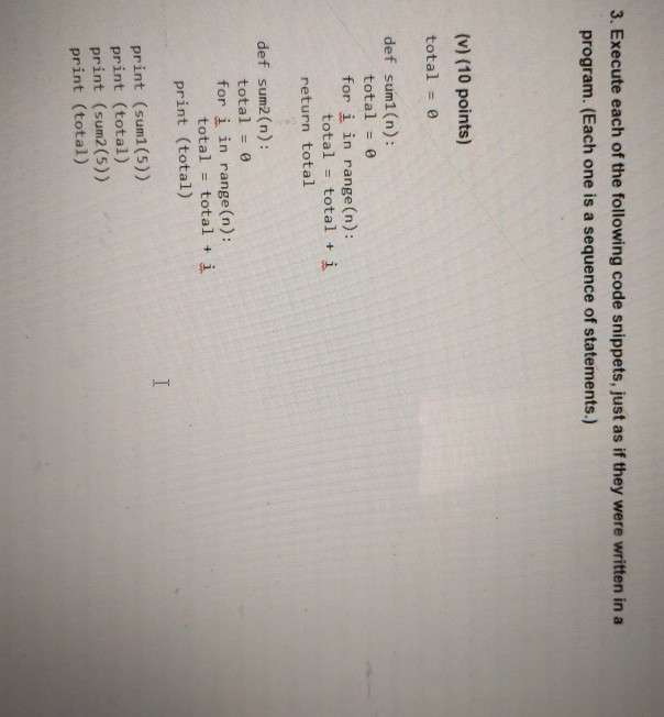 Solved 3. Execute each of the following code snippets, just | Chegg.com