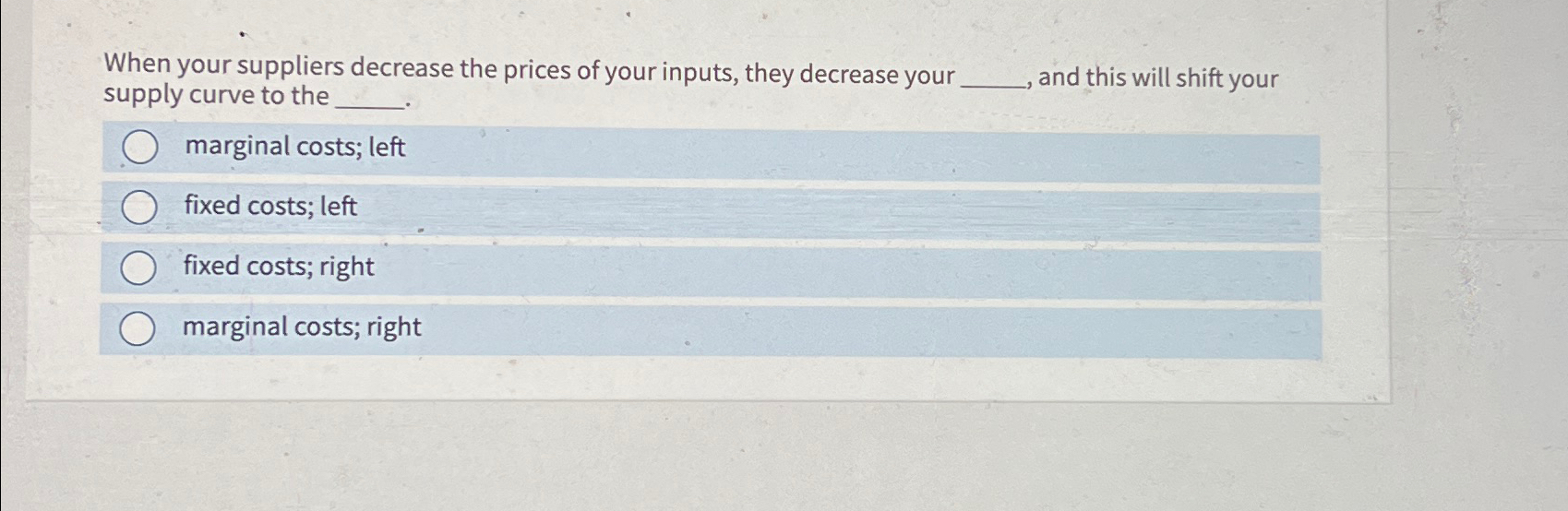 Solved When your suppliers decrease the prices of your | Chegg.com