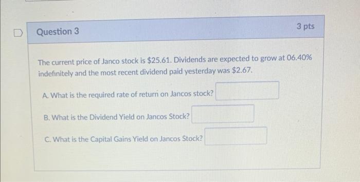Solved The current price of Janco stock is $25.61. Dividends | Chegg.com