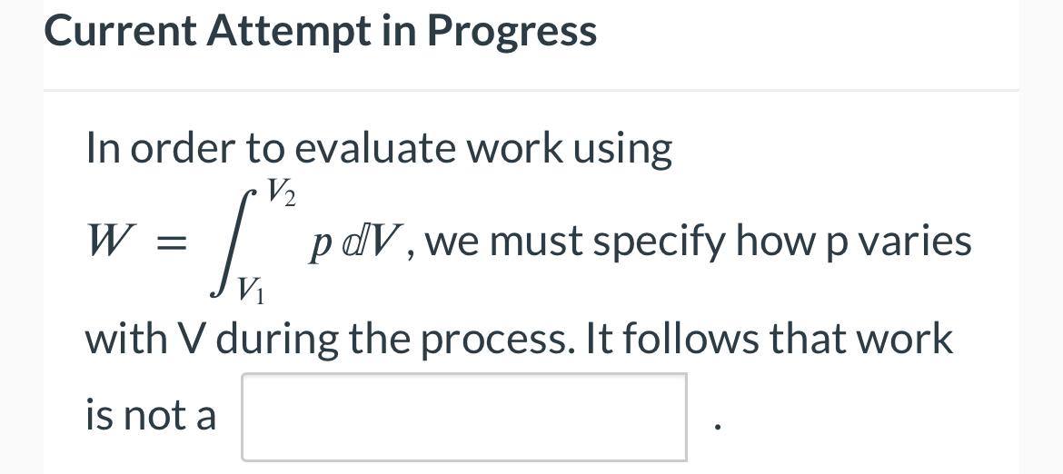 Solved Current Attempt in ProgressIn order to evaluate work | Chegg.com