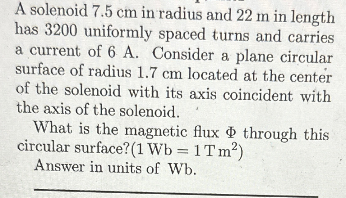Solved A solenoid 7.5cm ﻿in radius and 22m ﻿in length has | Chegg.com