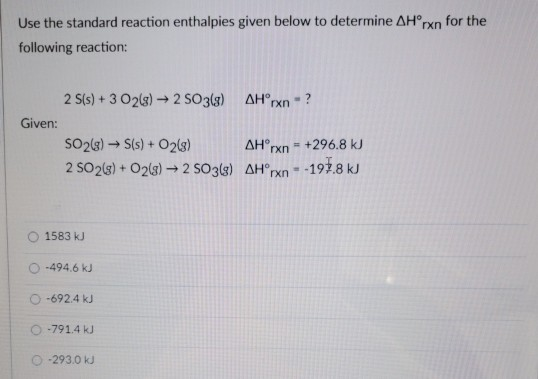 Solved Use the standard reaction enthalpies given below to | Chegg.com