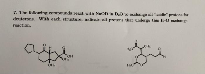 Solved The following compounds react with NaOD in D2O to | Chegg.com
