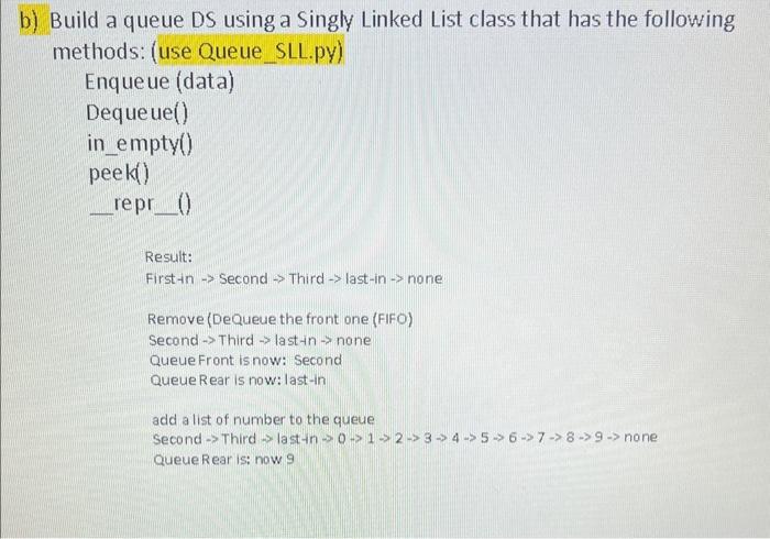 Solved Build A Queue Ds Using A Singly Linked List Class