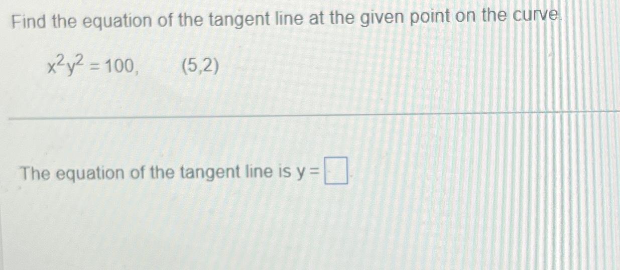 Solved Find the equation of the tangent line at the given | Chegg.com