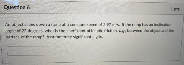 Solved An object slides down a ramp at a constant speed of | Chegg.com