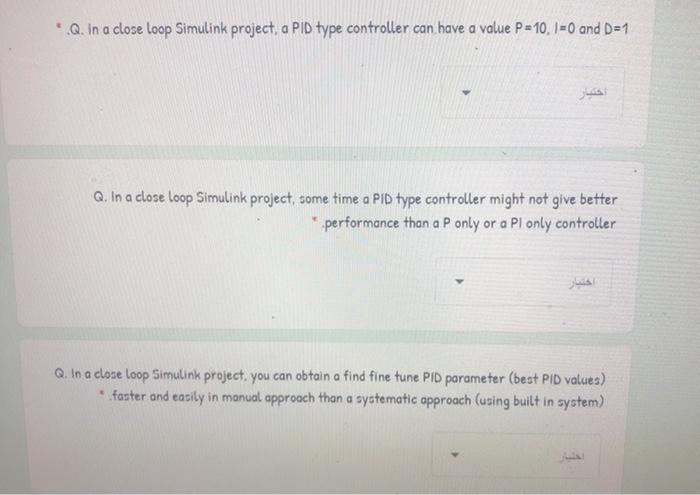 Solved * Q. In a close loop Simulink project, a PID type | Chegg.com