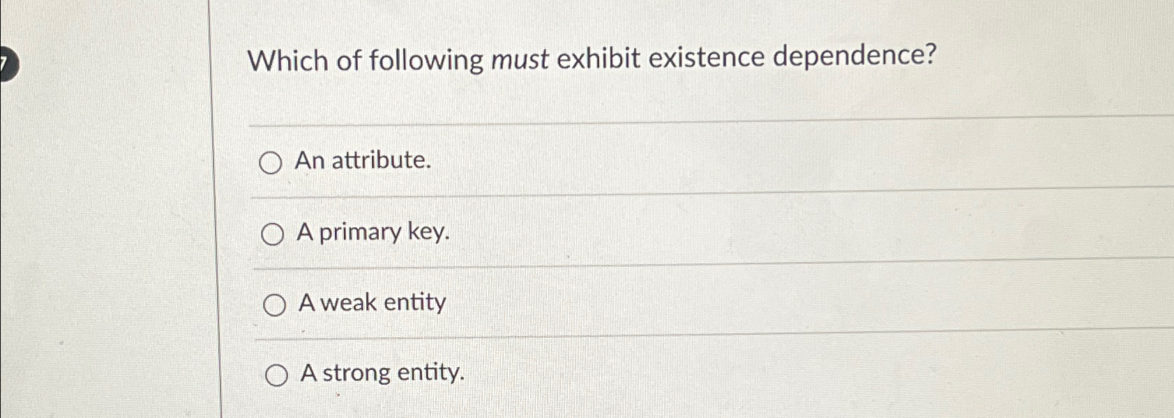 Solved Which of following must exhibit existence | Chegg.com
