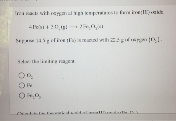 Solved Iron reacts with oxygen at high temperatures to form | Chegg.com