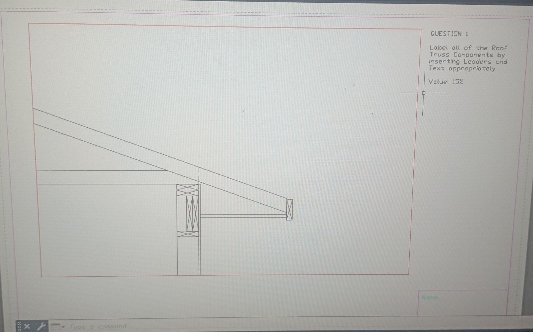 Solved Label all the roof truss components by inserting | Chegg.com