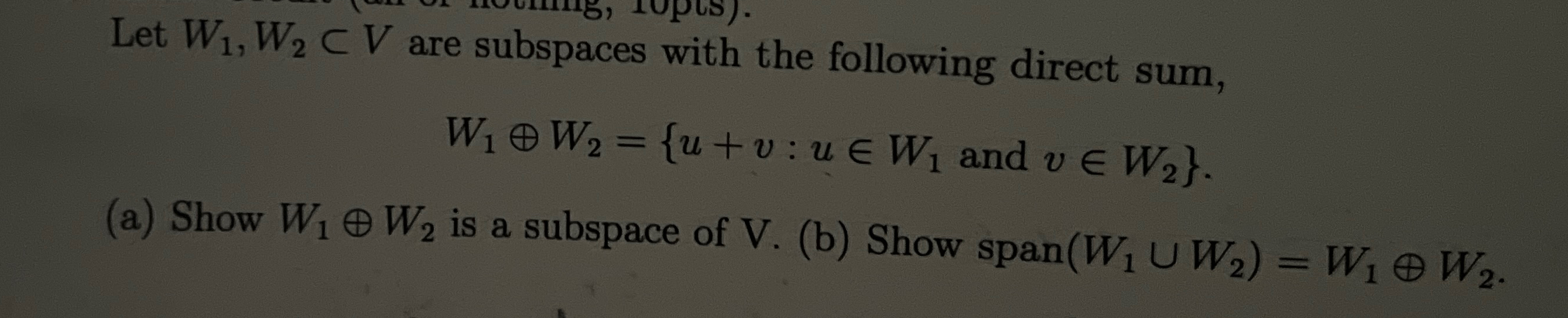 Solved Let W1,W2subV are subspaces with the following direct | Chegg.com