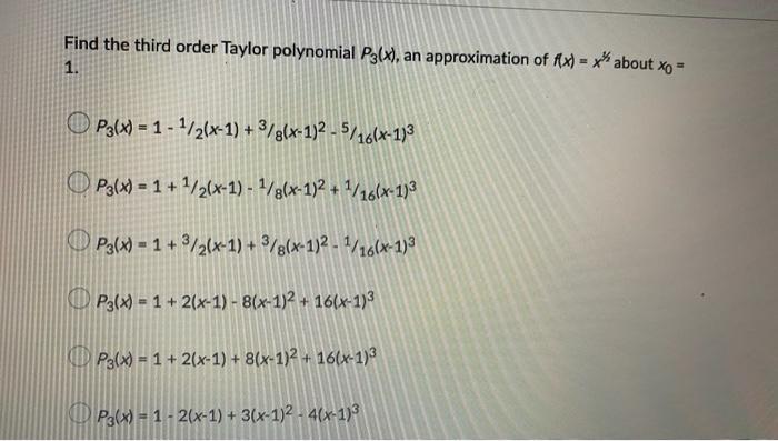 Solved Find the third order Taylor polynomial P3(x), an | Chegg.com