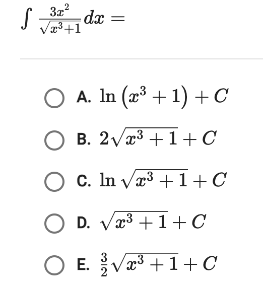 Solved ∫﻿﻿3x2x3+12dx=A. ln(x3+1)+CB. 2x3+12+CC. lnx3+12+CD. | Chegg.com