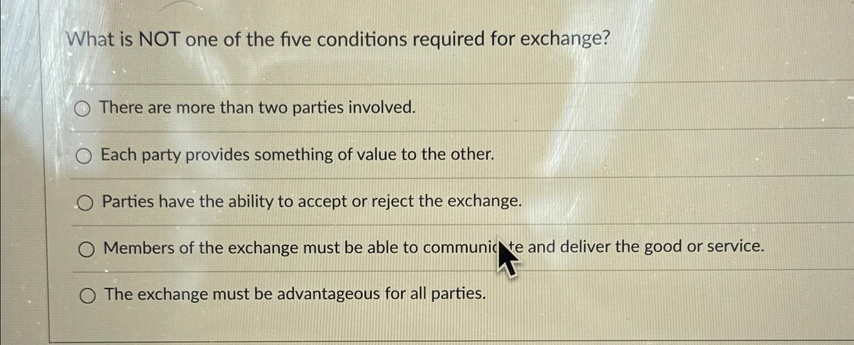 Solved What is NOT one of the five conditions required for | Chegg.com