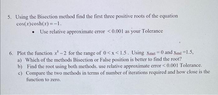 Solved 5 Using The Bisection Method Find The First Three