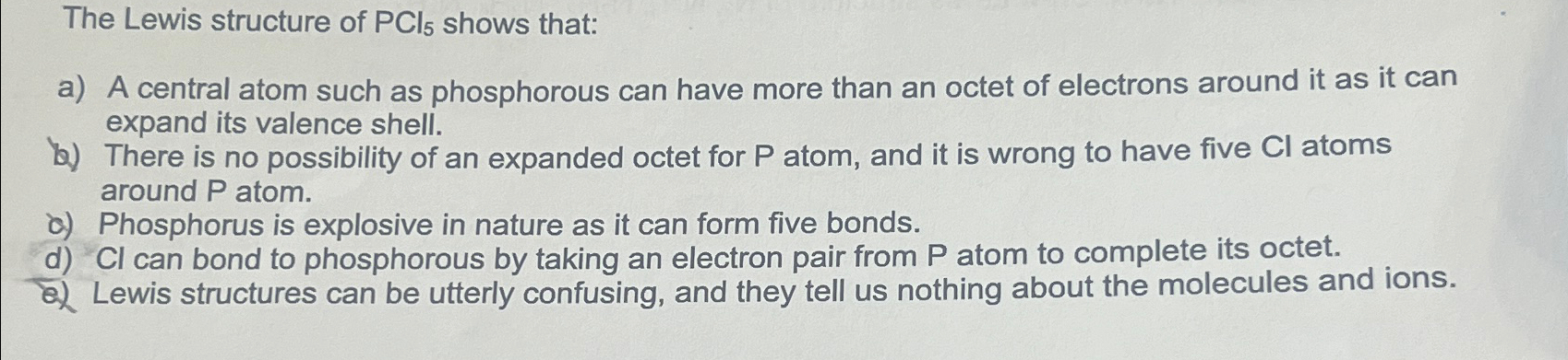 Solved The Lewis structure of PCl5 ﻿shows that:a) ﻿A central | Chegg.com