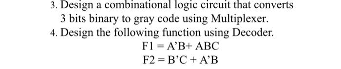 3. Design a combinational logic circuit that converts | Chegg.com