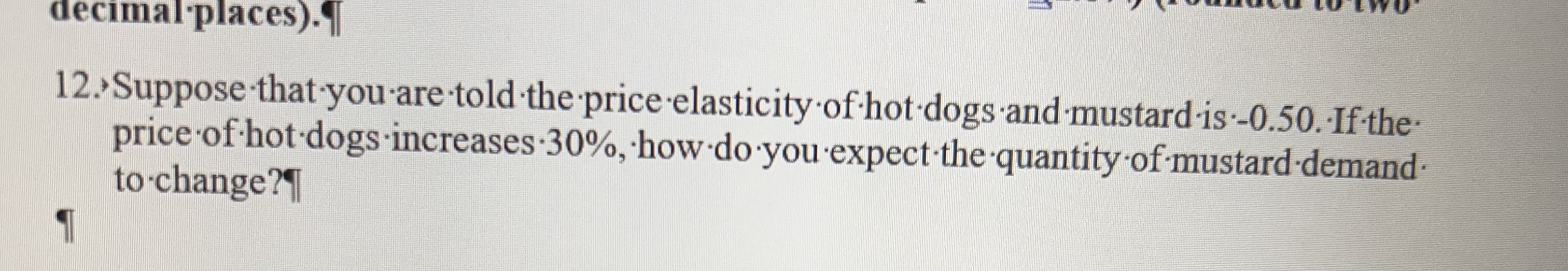 Solved Suppose that you are told the price elasticity of * | Chegg.com