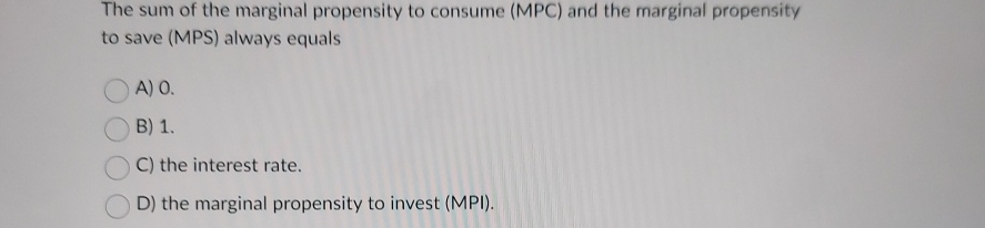 Solved The sum of the marginal propensity to consume (MPC) | Chegg.com
