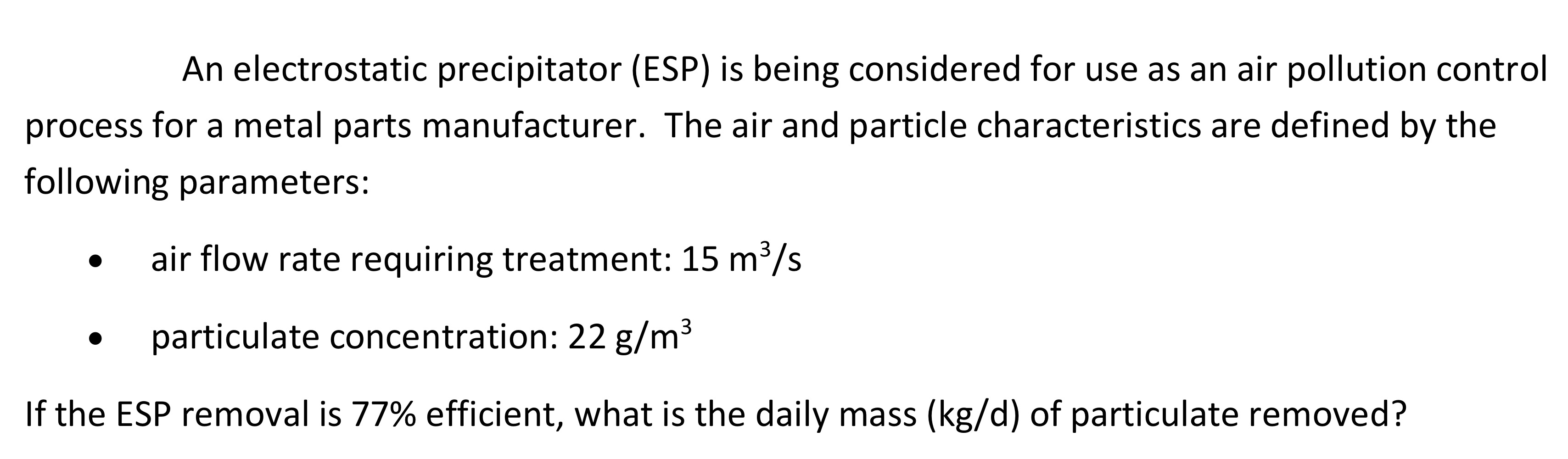 Solved An electrostatic precipitator (ESP) ﻿is being | Chegg.com