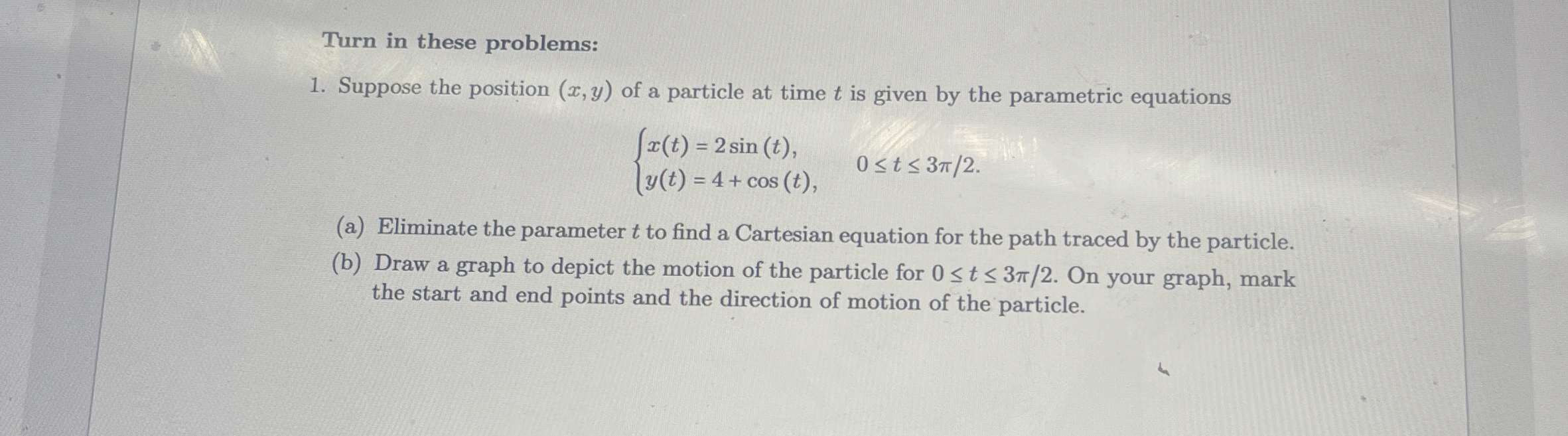 Solved Turn in these problems:Suppose the position (x,y) ﻿of | Chegg.com