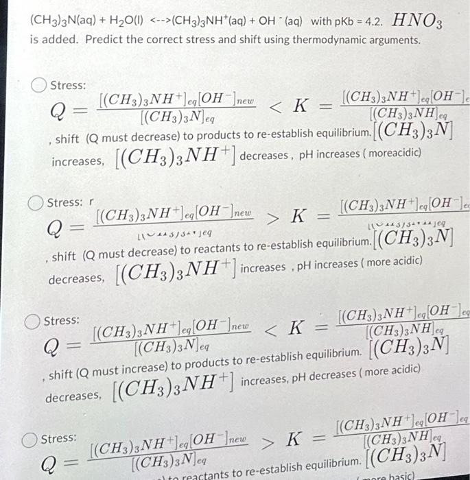 Solved (CH3)3N(aq) + H₂O(l) (CH3)3NH*(aq) + OH(aq) with | Chegg.com