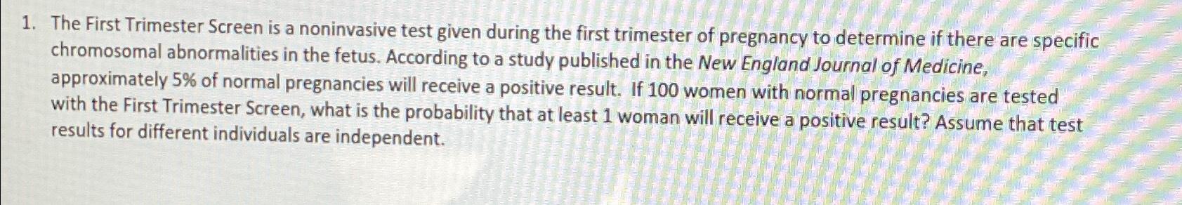 Solved The First Trimester Screen is a noninvasive test | Chegg.com