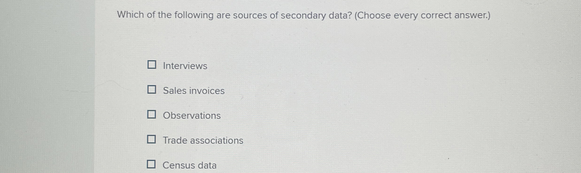 Solved Which of the following are sources of secondary data? | Chegg.com